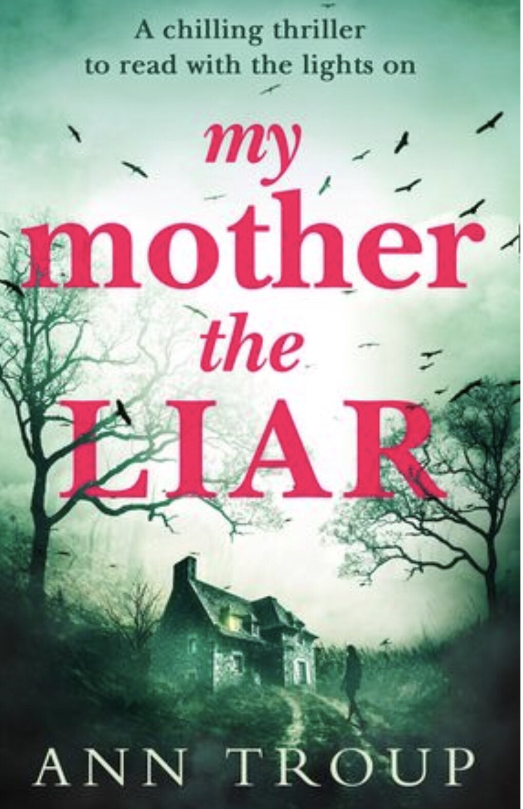 My Mother, The Liar by Ann Troup~ ️Release Day 2-12-18 📚@troupann ...