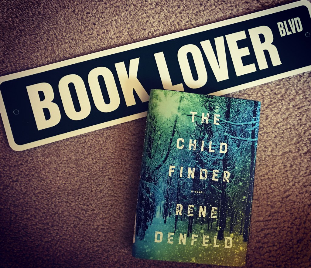The Child Finder by Rene Denfeld 📚 @ReneDenfeld Publication 9-5-17 📚 ...