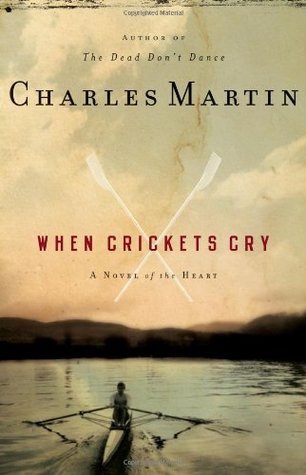 When Crickets Cry by: Charles Martin – Two Girls and a Book Obsession